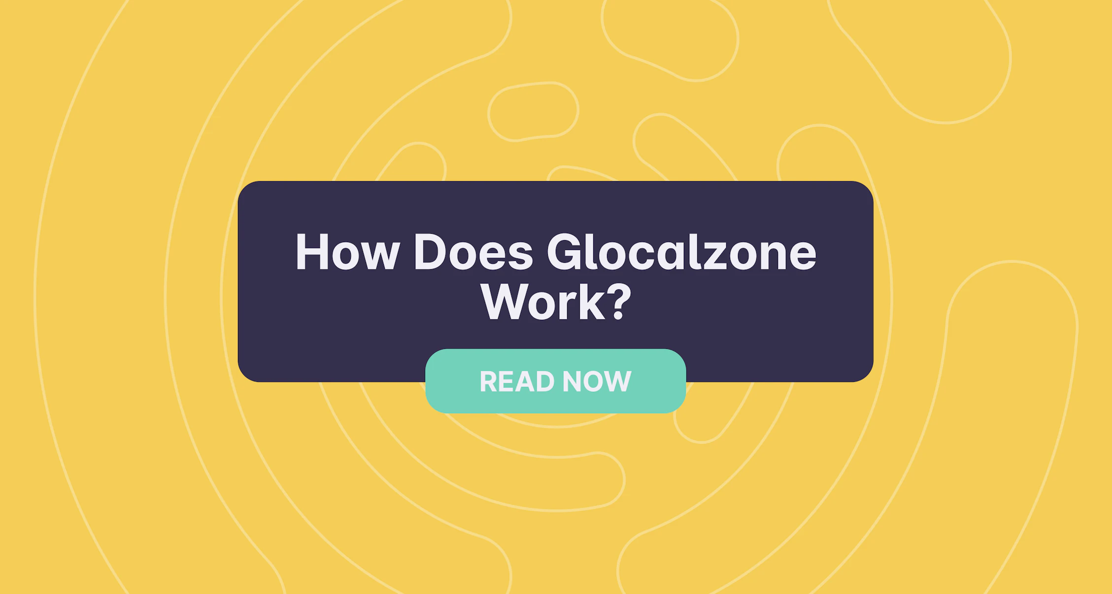 How Does Glocalzone Work? - Glocalzone